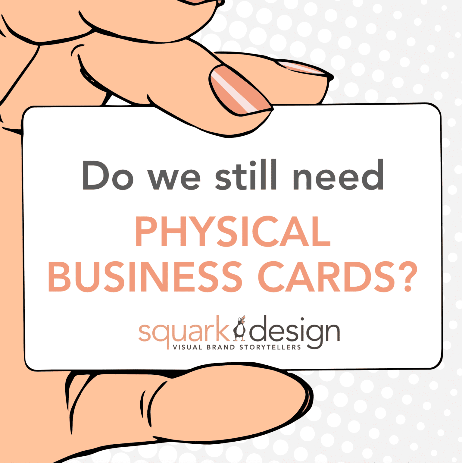 Do we still need physical business cards? | Squark Design
