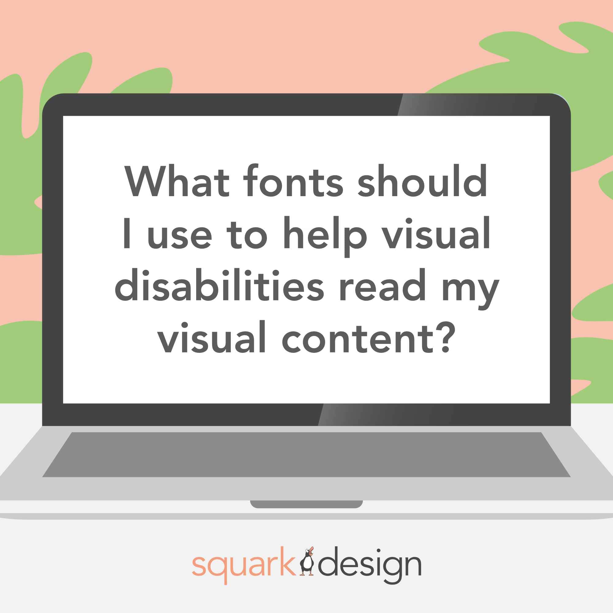 What fonts should I use to help people with visual disabilities read my ...
